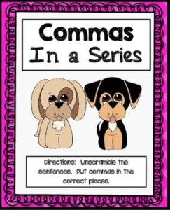 Commas in a Series ELA Center - Teaching Ideas Made Easy