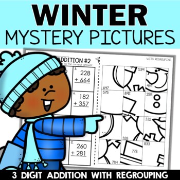 Winter 3 Digit Addition with Regrouping Mystery Pictures - Teaching ...