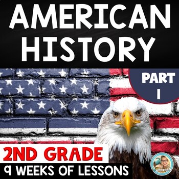 American HISTORY 2ND GRADE Social Studies Unit - 9 WEEKS - Teaching ...