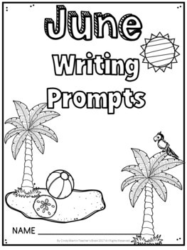 JUNE Writing Prompts Journal K-3 - Teaching Ideas Made Easy