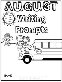 AUGUST Writing Prompts Journal K-3 | Back to School Activities ...