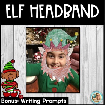 Elf Yourself Craft | Headband Craft with Writing - Teaching Ideas Made Easy