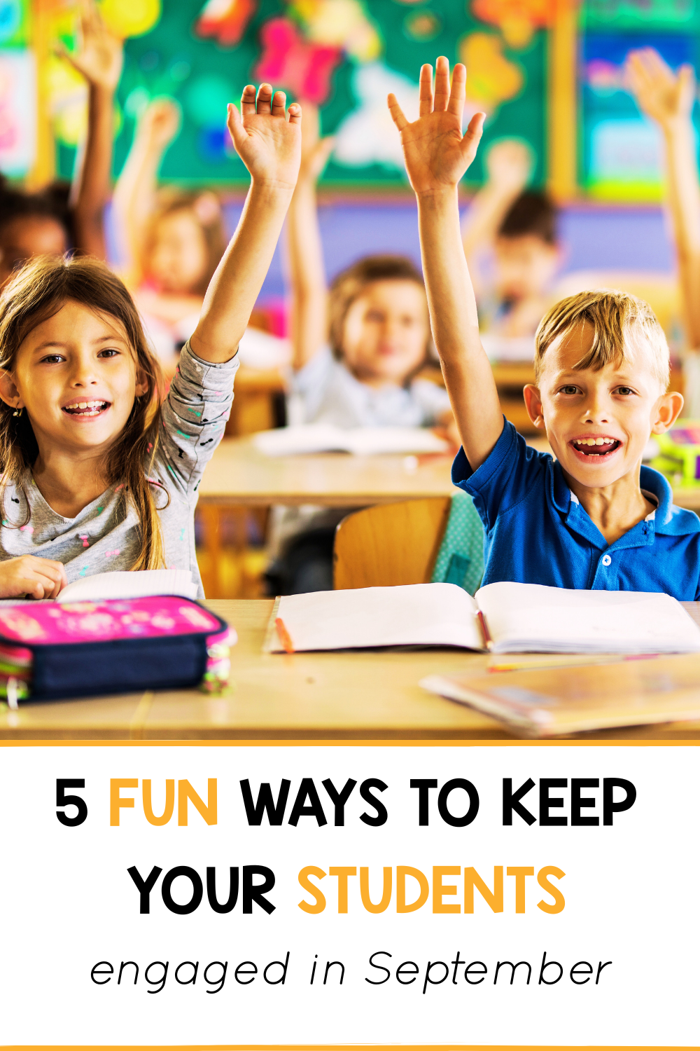 5 Fun Ways to Keep Your Students Engaged in September - Teaching Ideas ...